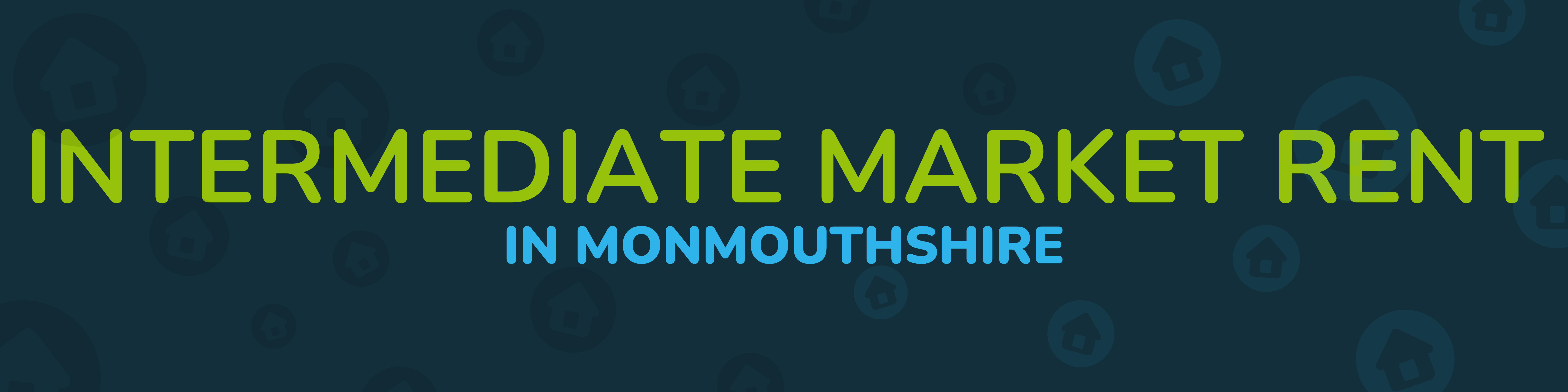Monmouthshire Homesearch - Intermediate market rent
